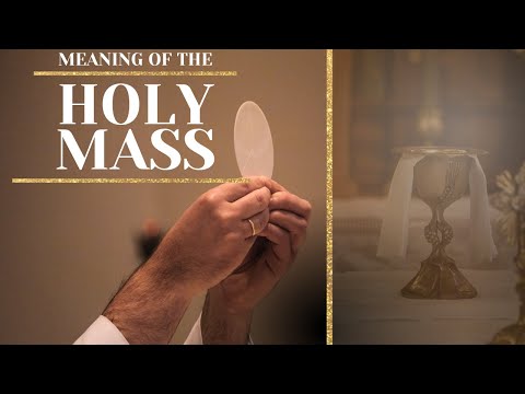 Meaning of the Holy Mass (SIGNIFICADO DA SANTA MISSA - versão em inglês)