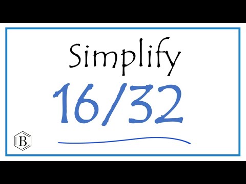 How to Simplify the Fraction 16/32