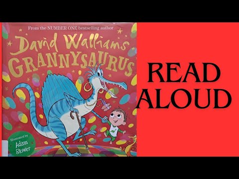 Read Aloud Stories - Grannysaurus by David Walliams (Books for kids)