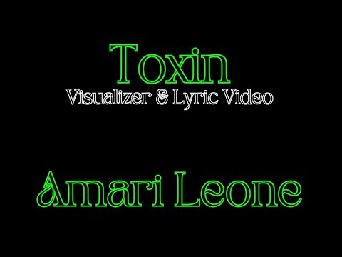 Amari Leone - Toxin (Visualizer & Lyric Video)