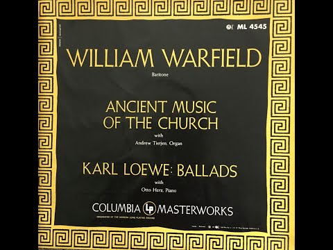 Columbia ML 4545 William Warfield, baritone: Ancient Songs from the Church and Ballads