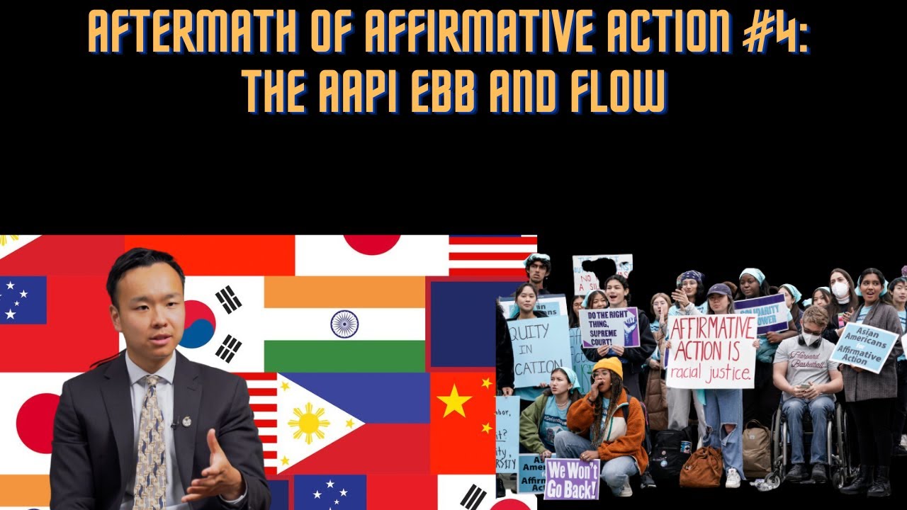 Aftermath Of Affirmative Action #4 -- AAPI Ebb and Flow [