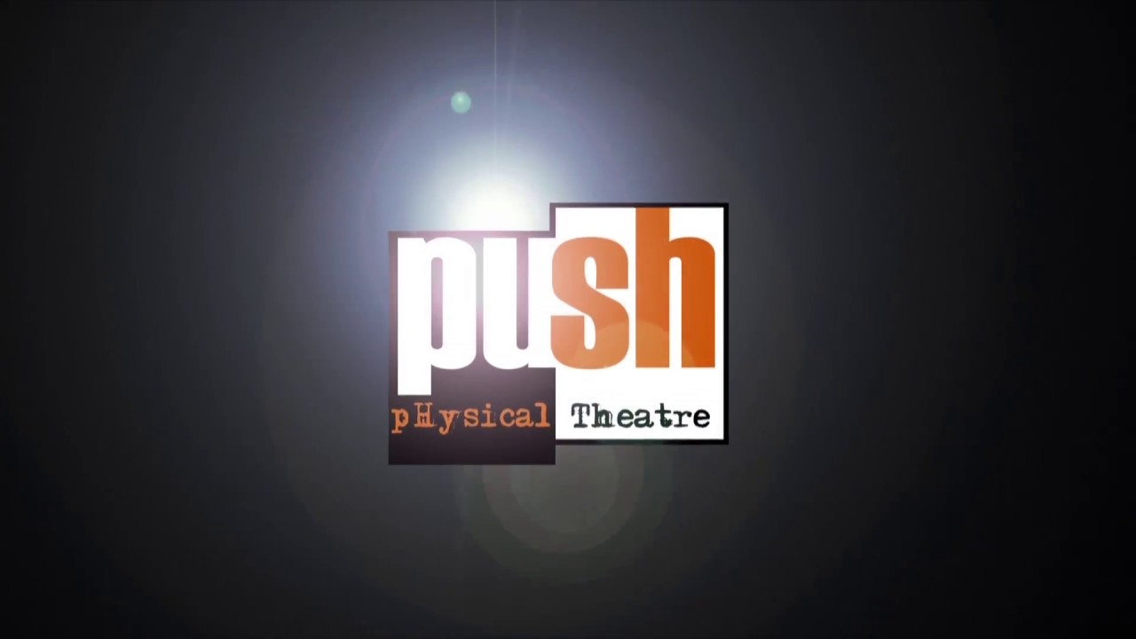 PUSH Physical Theatre (2013 Promo)