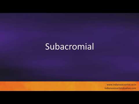 Pronunciation of the word(s) "Subacromial".