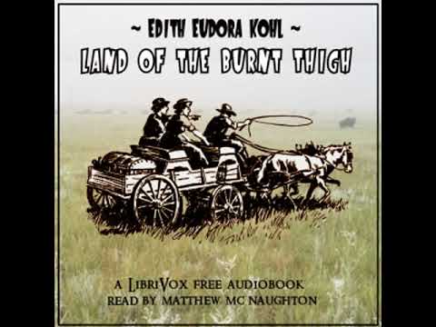 Land of the Burnt Thigh by Edith Eudora Kohl read by Matthew McNaughton Part 1/2 | Full Audio Book