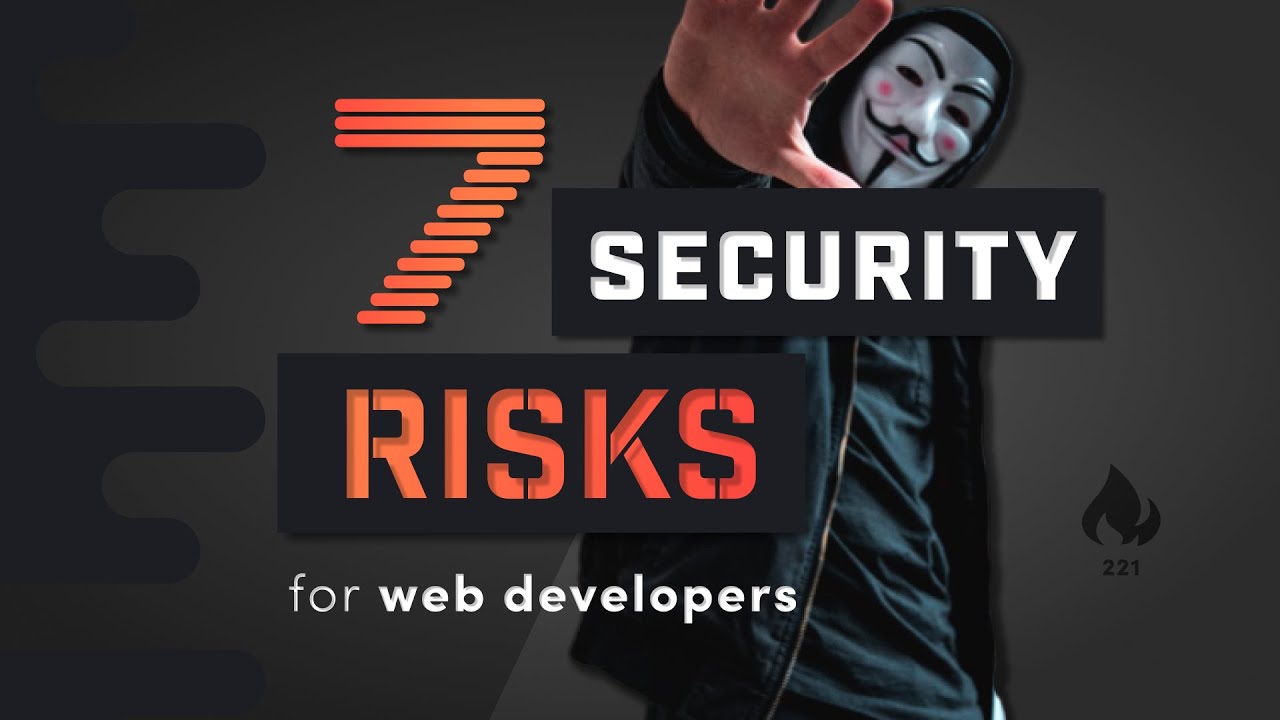 7 Security risks you should never take as a developer