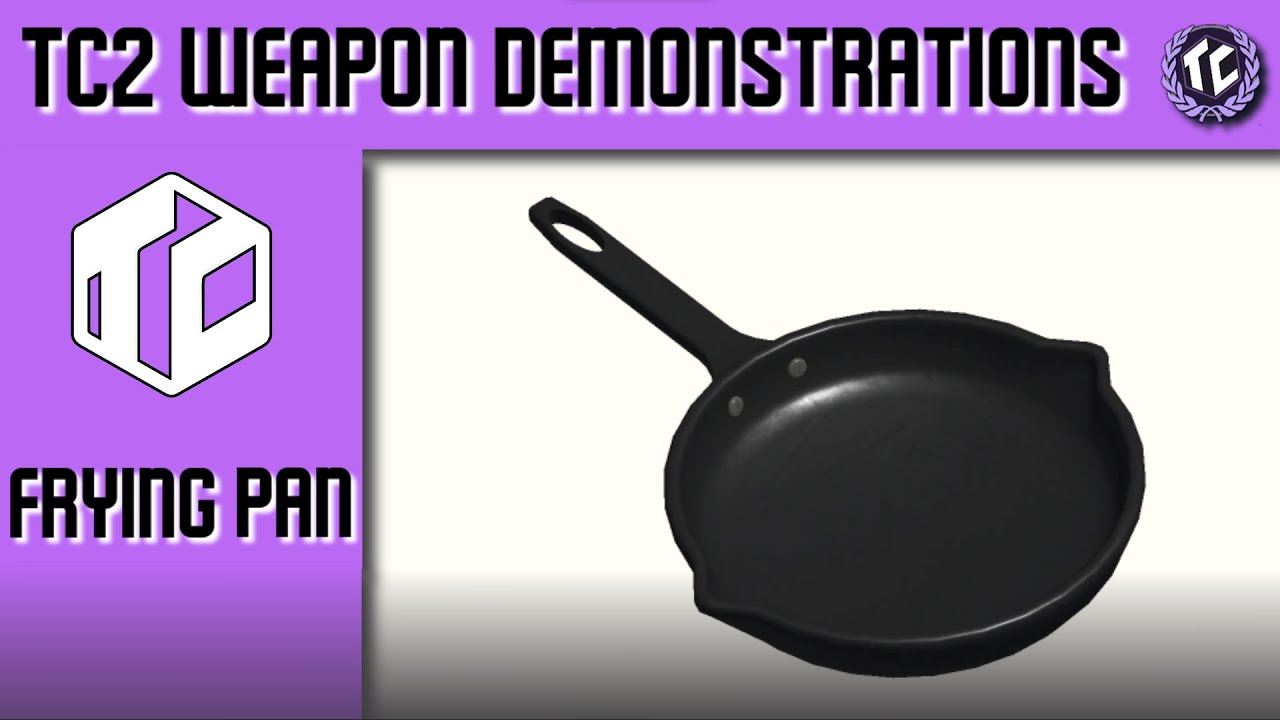 TC2 Weapon Demonstration: Frying Pan.