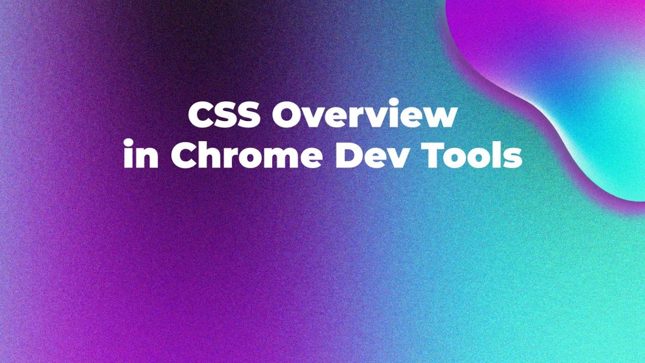 CSS Overview in Chrome Dev Tools | Identify & Improvement CSS Part In Apps | CSS Tutorials |