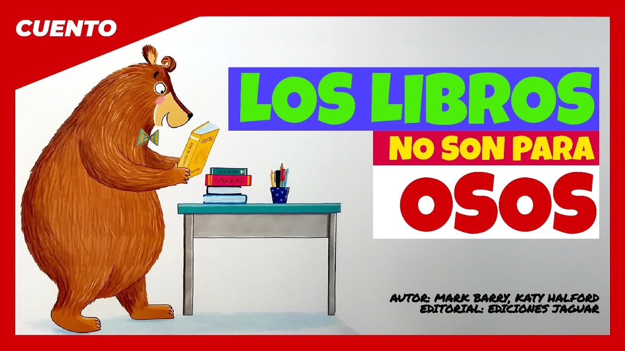 Los libros no son para osos🐻 | Cuentos infantiles | Cuentos para niños |  Cuento de libros y lectura