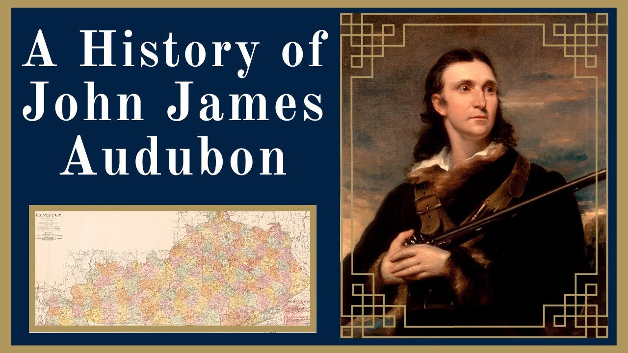 A History of John James Audubon