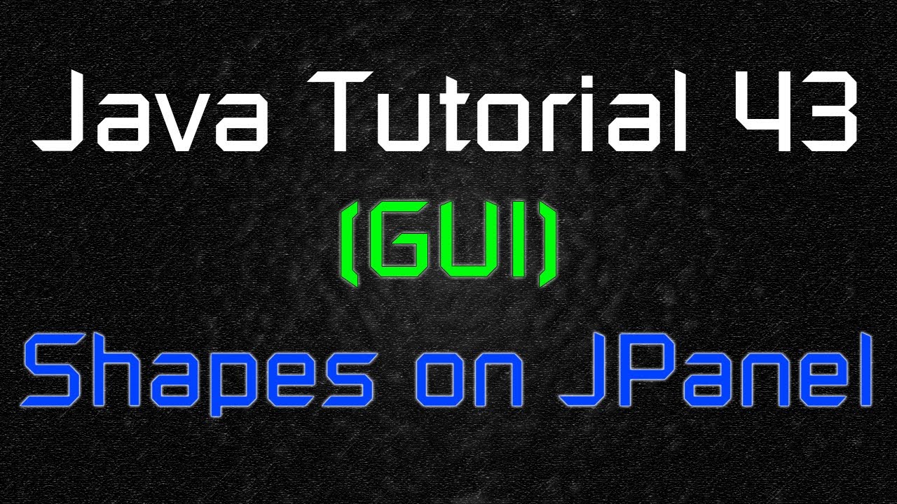 Java Tutorial 43 (GUI) - Making Basic Shapes on JPanel (PaintComponent)