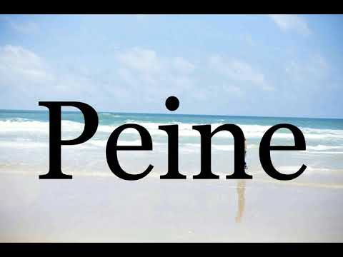 How To Pronounce Peine🌈🌈🌈🌈🌈🌈Pronunciation Of Peine