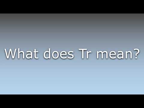 What does Tr mean?