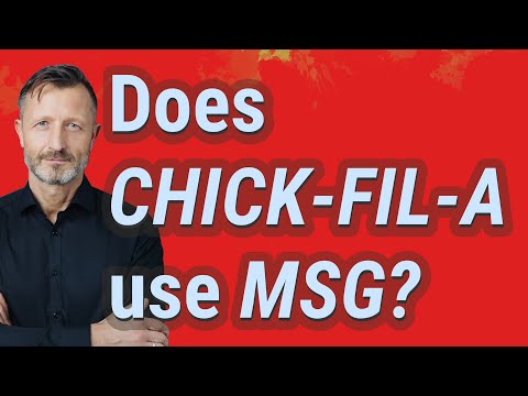 Does Chick-fil-A use MSG?