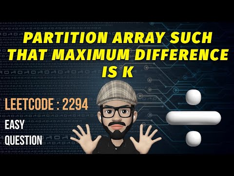 Leetcode 2294 | Partition Array Such That Maximum Difference Is K | Leetcode POTD