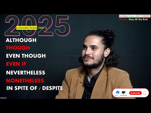 CONJUNCTIONS | Although | Though | Even though | Even if | Nevertheless | Nonetheless | PART 13