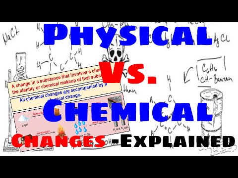 Physical Vs. Chemical Changes - Explained