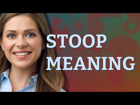 Stoop | meaning of Stoop