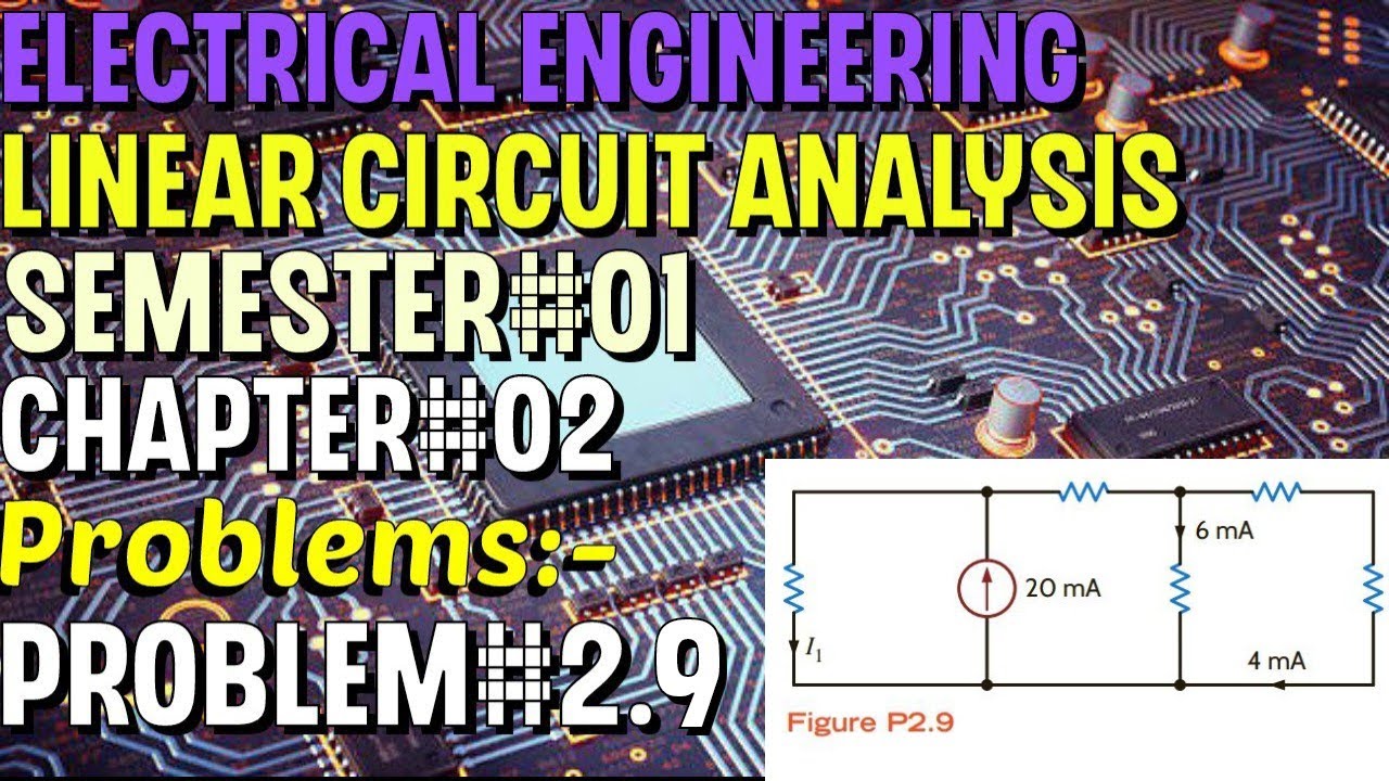 Linear Circuit Analysis | Chapter#02 | Problem#2.9 | Basic Engineering Circuit Analysis
