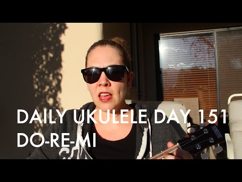Do-Re-Mi : Daily Ukulele DAY 151