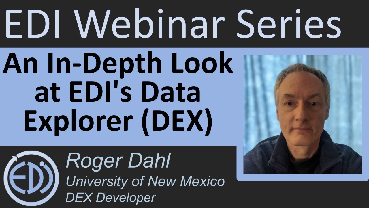 An In-Depth Look at EDI's Data Explorer (DEX)