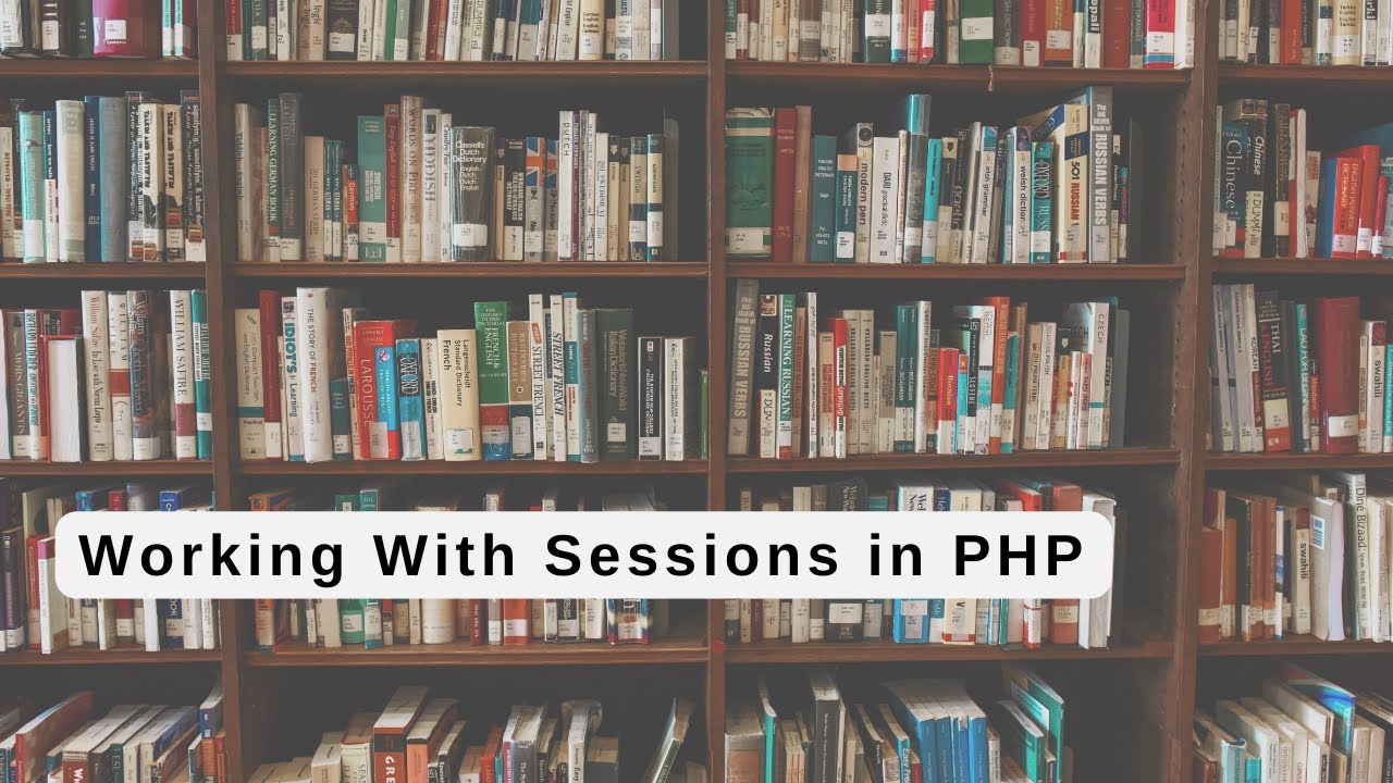 Working With Sessions in PHP