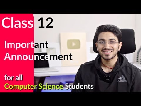 Class 12 Computer Science for Board Exams | 🔥Important Announcement