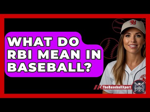 What Do RBI Mean In Baseball? - The Baseball Xpert