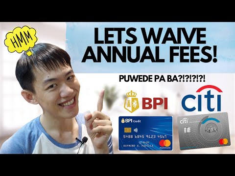 Let's waive annual fees! Kaya pa ba? | BPI and CITI