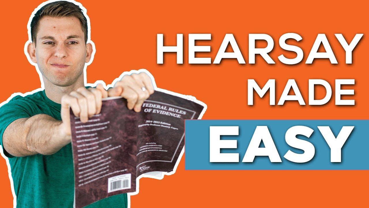 Hearsay Evidence Made Easy! [7-Step Process]