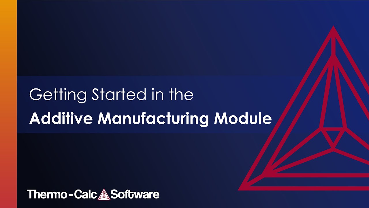 Getting Started in the Additive Manufacturing Module in Thermo-Calc