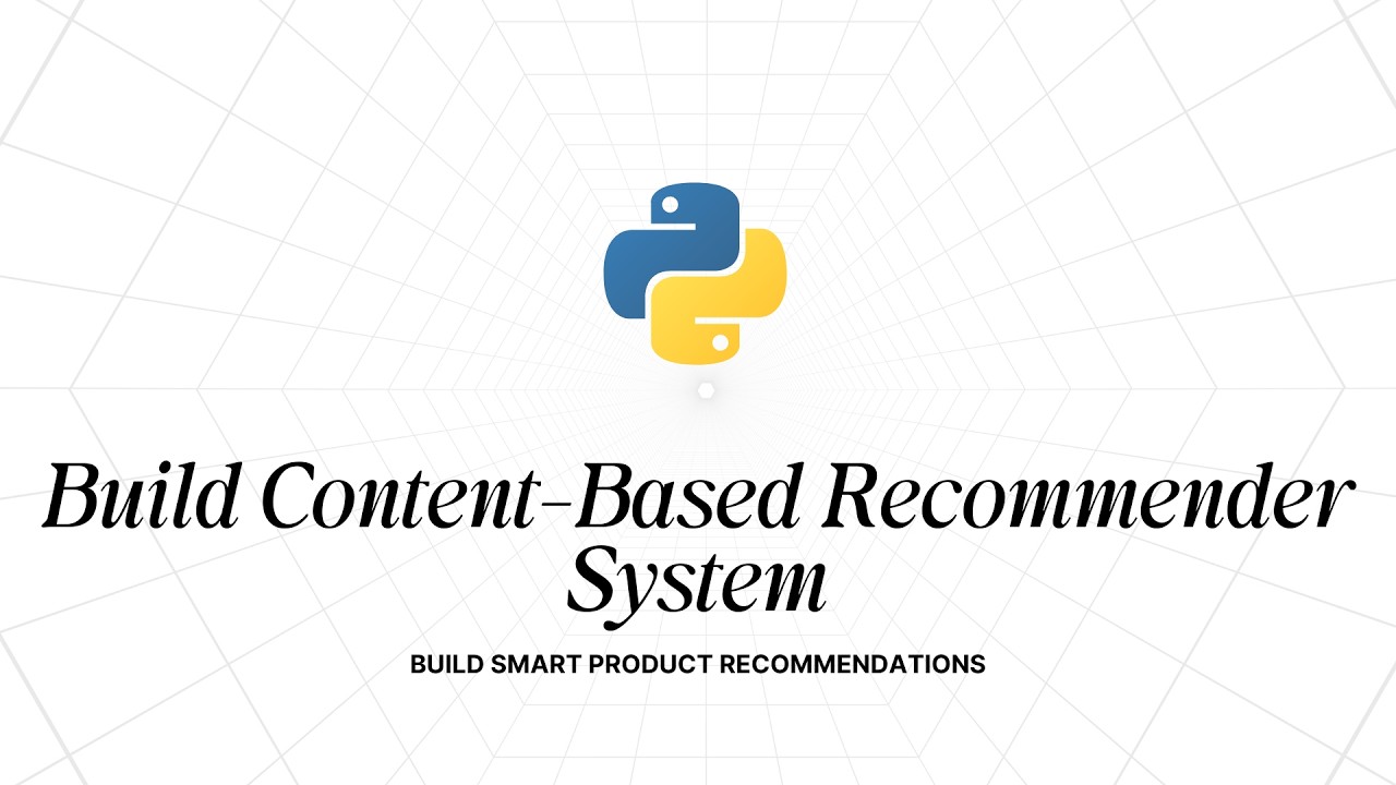 Build a Content-Based Recommender System from Scratch | Advanced ML with Python