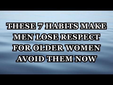 These 7 habits make men lose respect for older women—avoid them now
