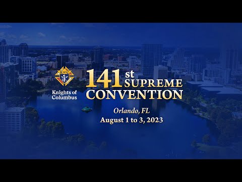 Knights of Columbus 141st Supreme Convention | Trailer