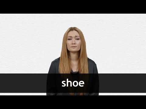 SHOE - Learn the Meaning, Synonyms & Translations | Collins English ...