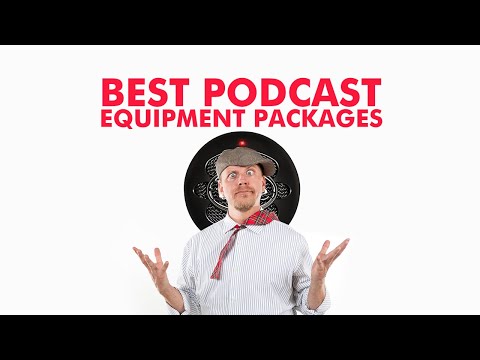 Best Podcast Equipment (Bundles & Packages)