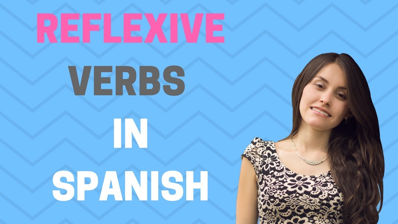 Learn Spanish Grammar -Reflexive Verbs in Spanish (With downloadable Cheat Sheet PDF)