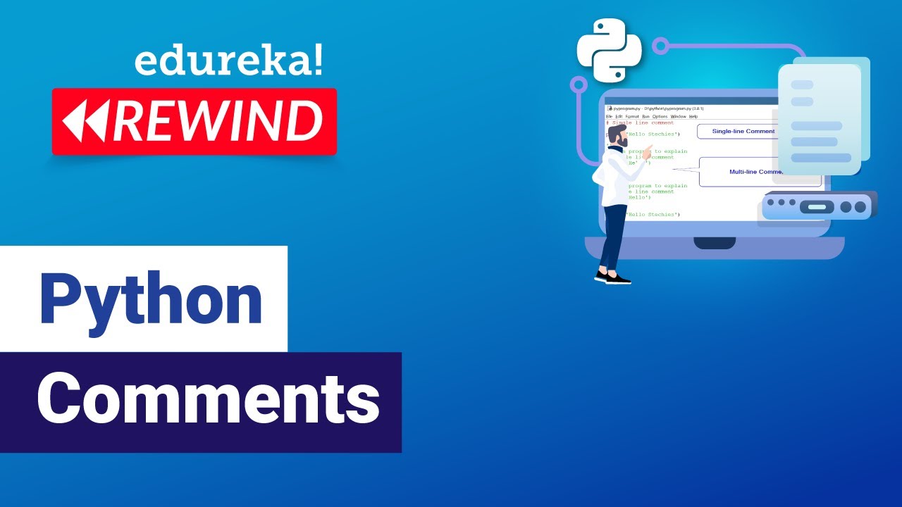 Python Comments | How To Write Comments In Python | Python Tutorial For Beginners | Edureka Rewind 2