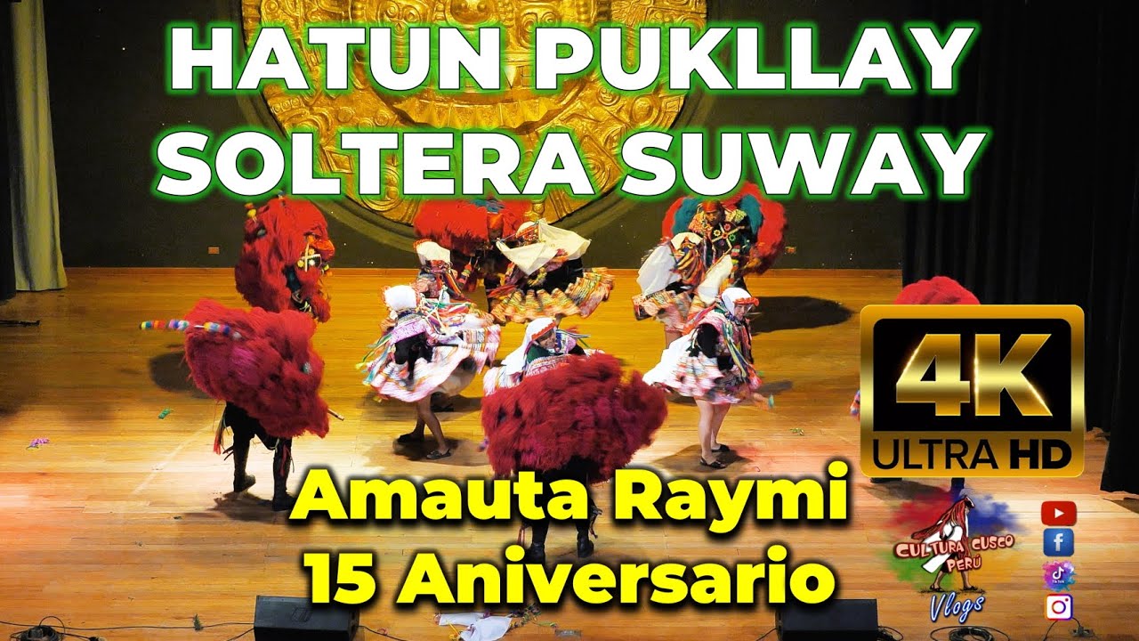 Danza HATUN PUKLLAY SOLTERA SUWAY ccfda Amauta 15 Aniversario