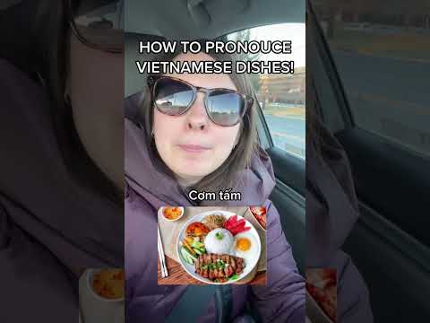 How To Pronounce 3 Famous Vietnamese Dishes