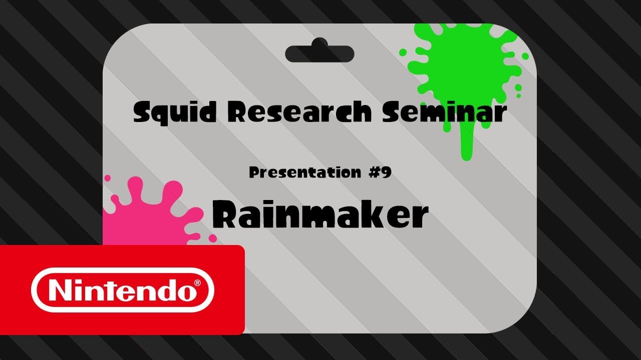Splatoon 2 - Squid Research Seminar #9: Rainmaker