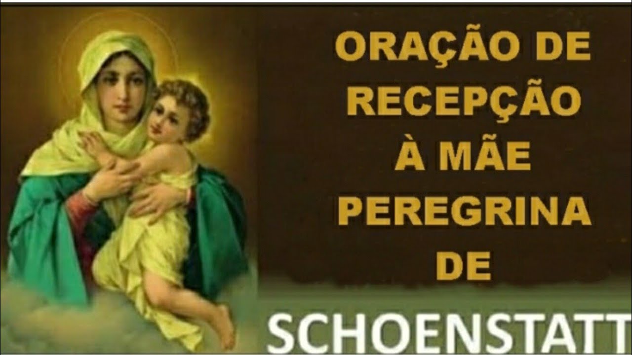 ORAÇÃO DE RECEPÇÃO À MÃE PEREGRINA
