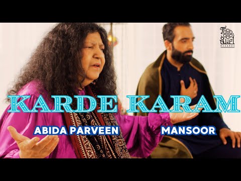 Karde Karam Maula | Abida Parveen x Mansoor | The Sufi Records