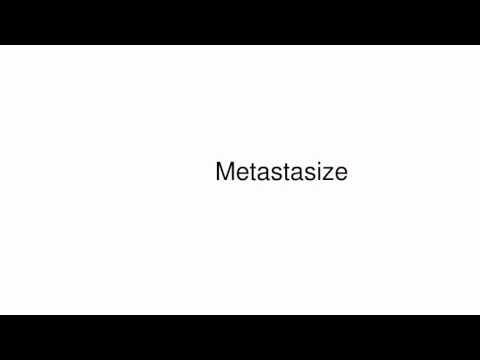 How to pronounce Metastasize