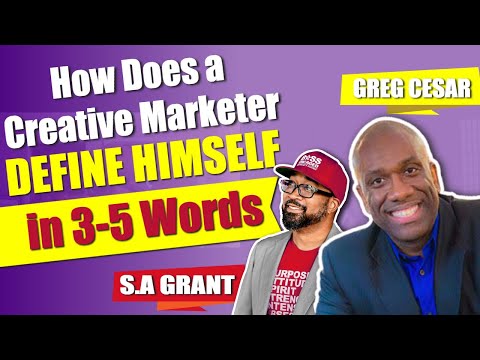 How Does a Creative Marketer Define Himself in 3 to 5 Words?