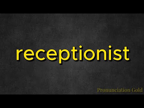 How to Say Receptionist - Pronounce it Correctly Every Time!