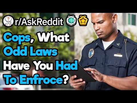 Police, What's The Most Obscure Law You Had To Enforce?