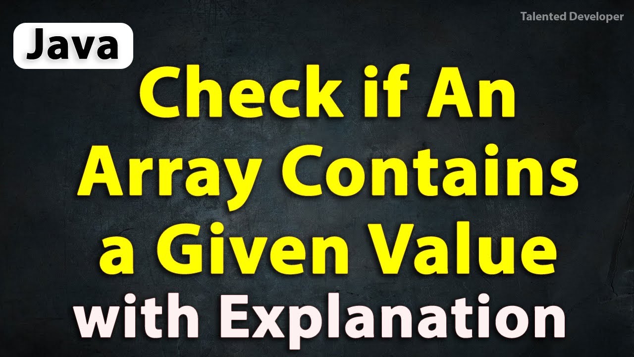 Java Program to Check if An Array Contains a Given Value