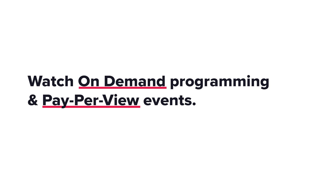 Watch On Demand Programming and Pay-Per-View Events