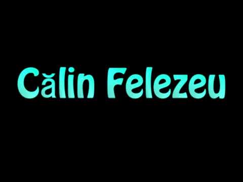 Learn How To Pronounce Calin Felezeu